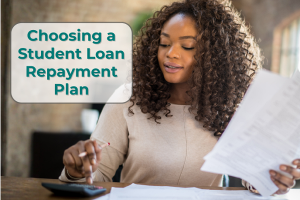Choosing a Student Loan Repayment Plan - StudentChoice.org